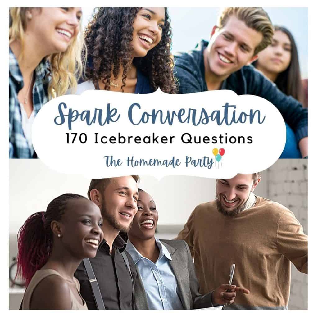 170 Icebreaker Questions To Get People Talking : The Homemade Party