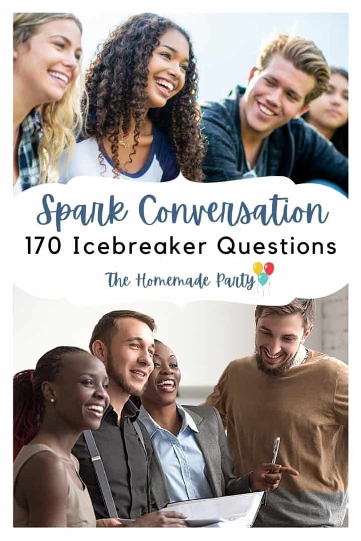 170 Icebreaker Questions To Get People Talking : The Homemade Party